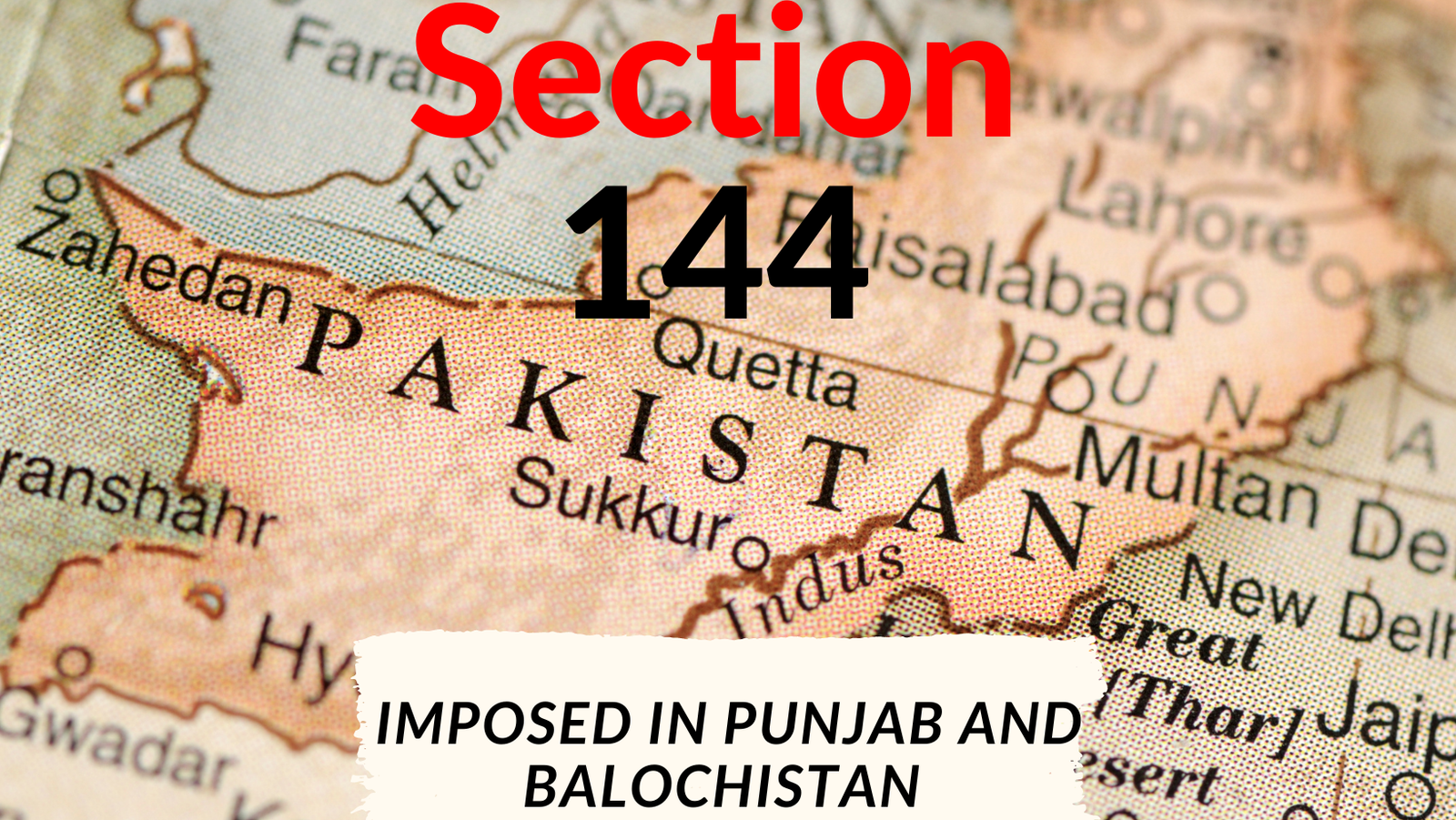 Section 144 Enforced in Punjab and Balochistan - Neemopani
